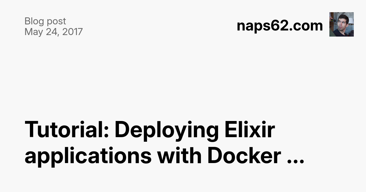 Tutorial: Deploying Elixir applications with Docker and Digital Ocean ...